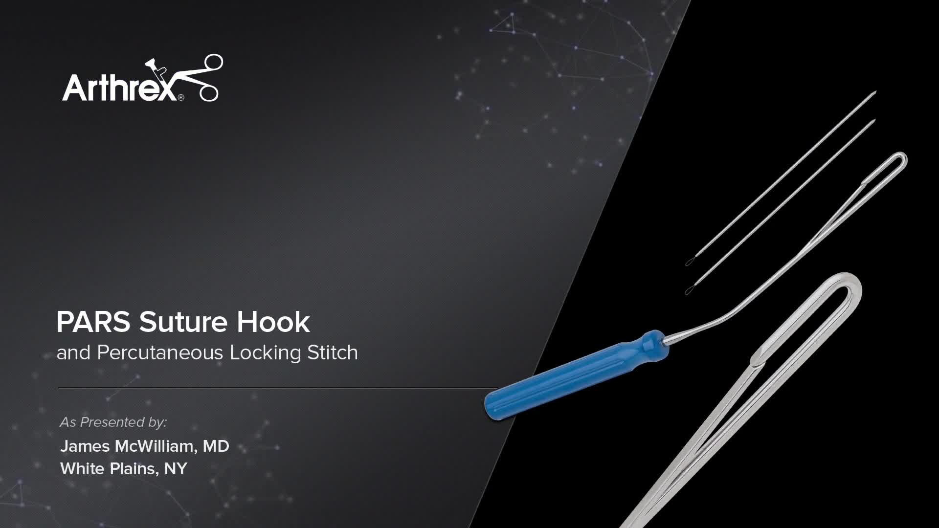 Arthrex - PARS Suture Hook and Percutaneous Locking Stitch