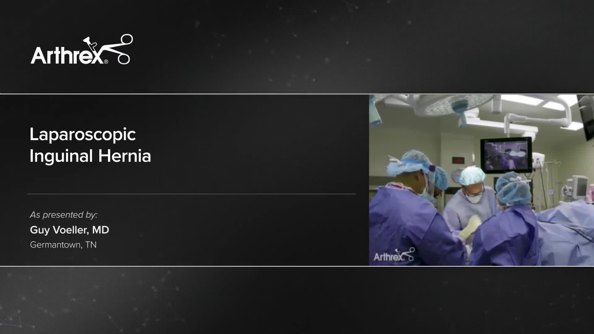 Arthrex - Laparoscopic Inguinal Hernia