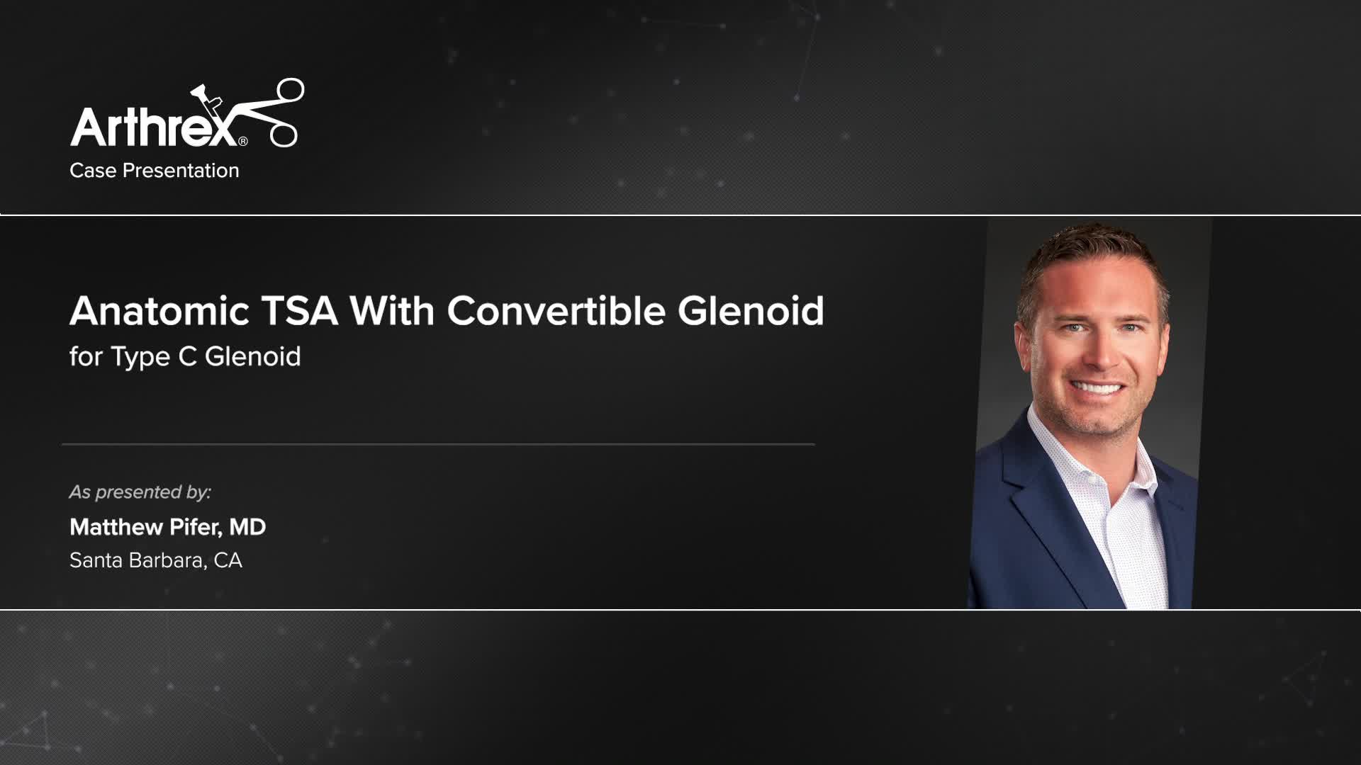 Arthrex - Anatomic TSA With Convertible Glenoid for Type C Glenoid