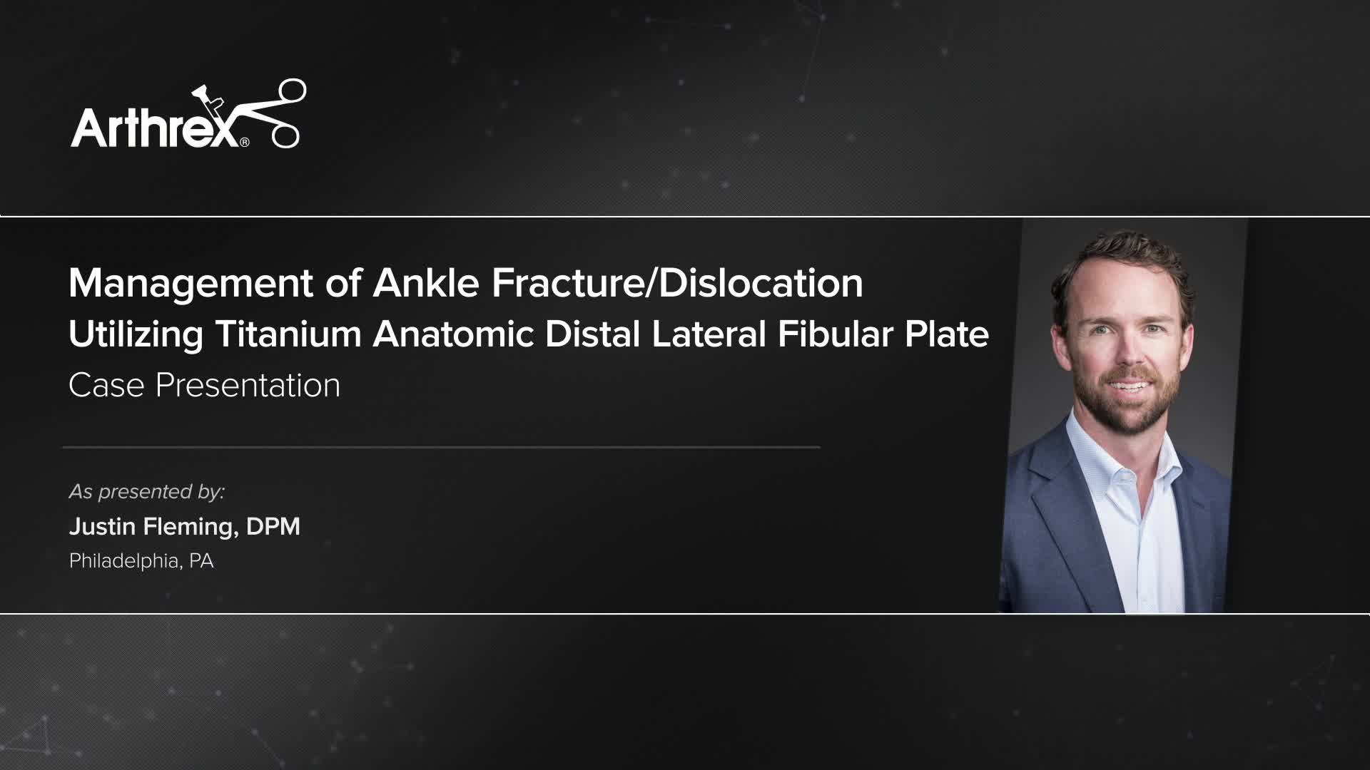 Arthrex - Management of Ankle Fracture/Dislocation Utilizing Titanium ...