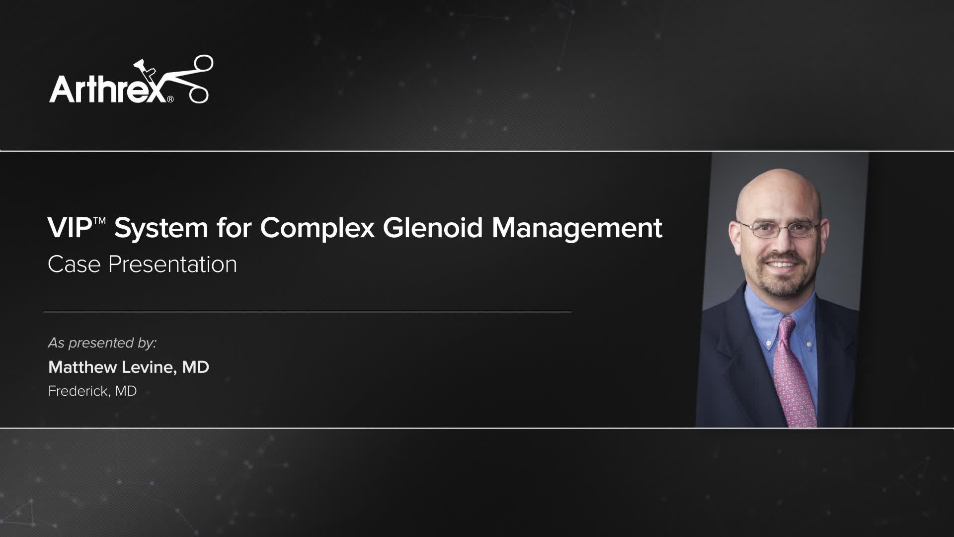 Arthrex - VIP™ System for Complex Glenoid Management