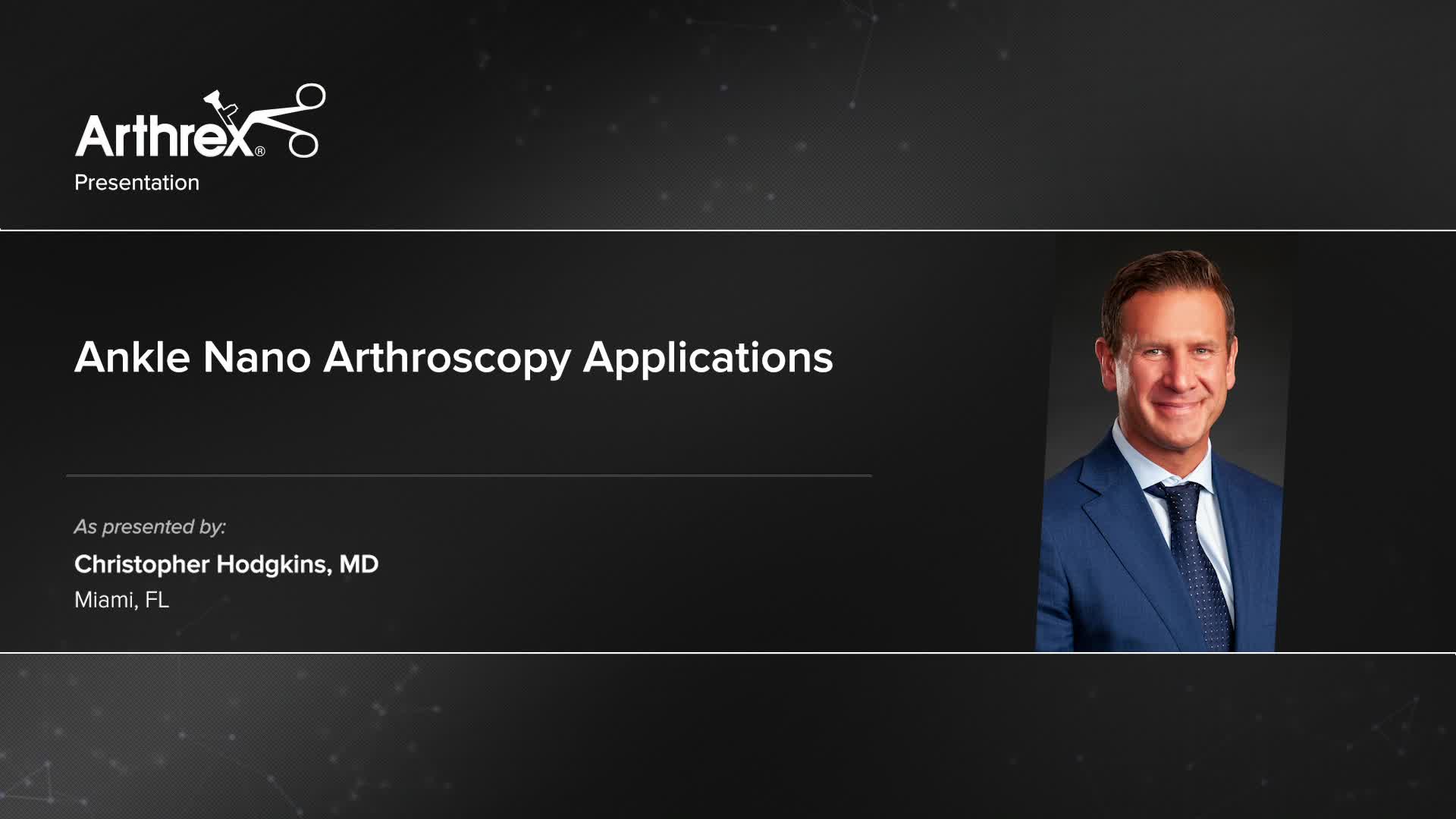 Arthrex - Ankle Nano Arthroscopy Applications