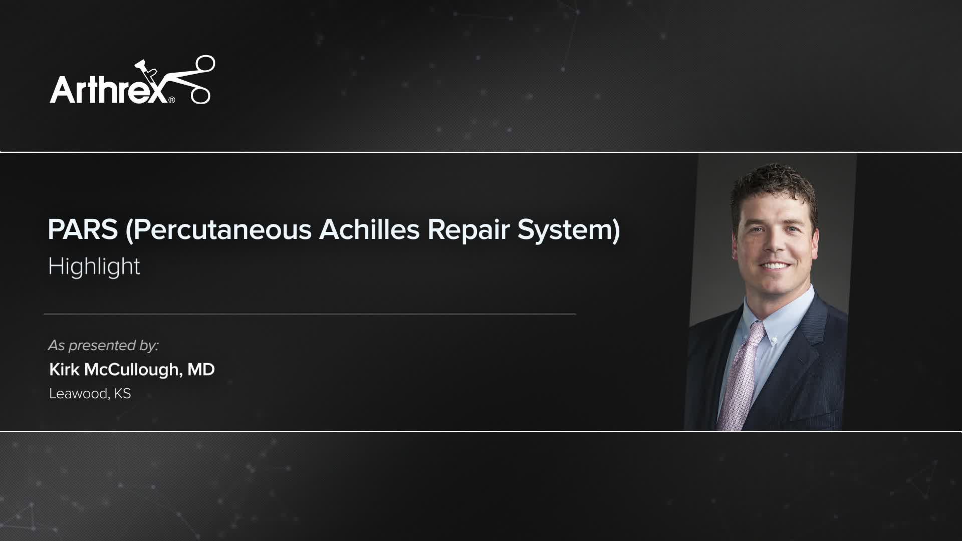 Arthrex - PARS (Percutaneous Achilles Repair System)