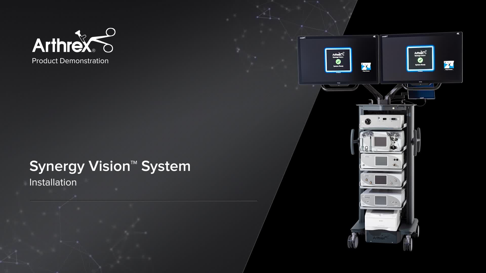 Arthrex - Synergy Vision™ System Installation Overview