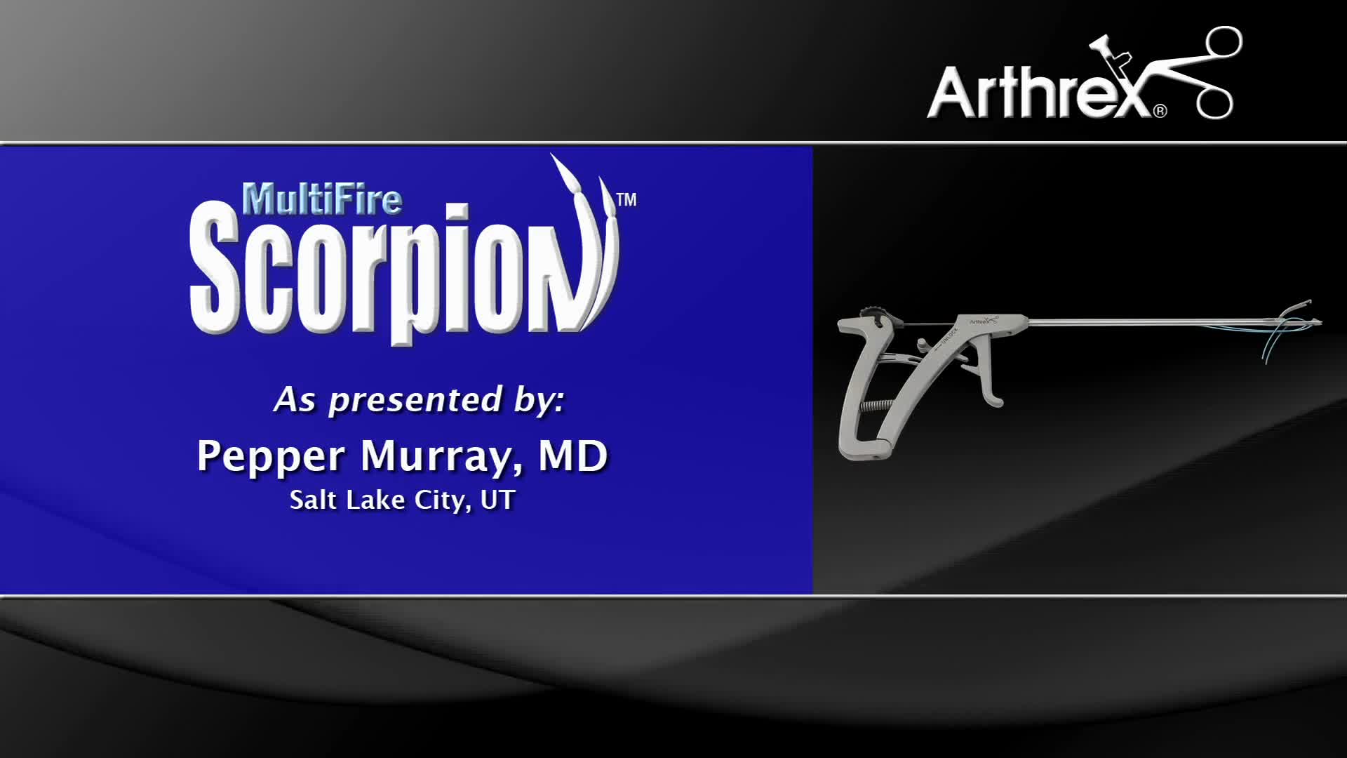 Arthrex - MultiFire Scorpion