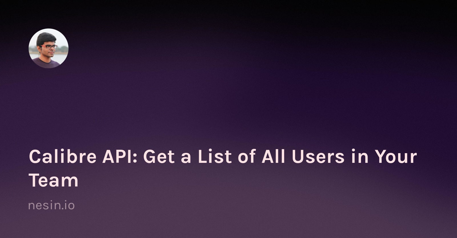 Calibre API: Get a List of All Users in Your Team
