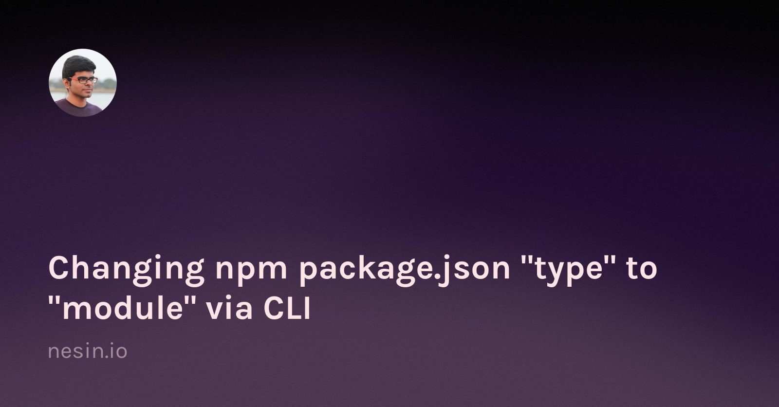 Changing npm package.json Changing npm package.json