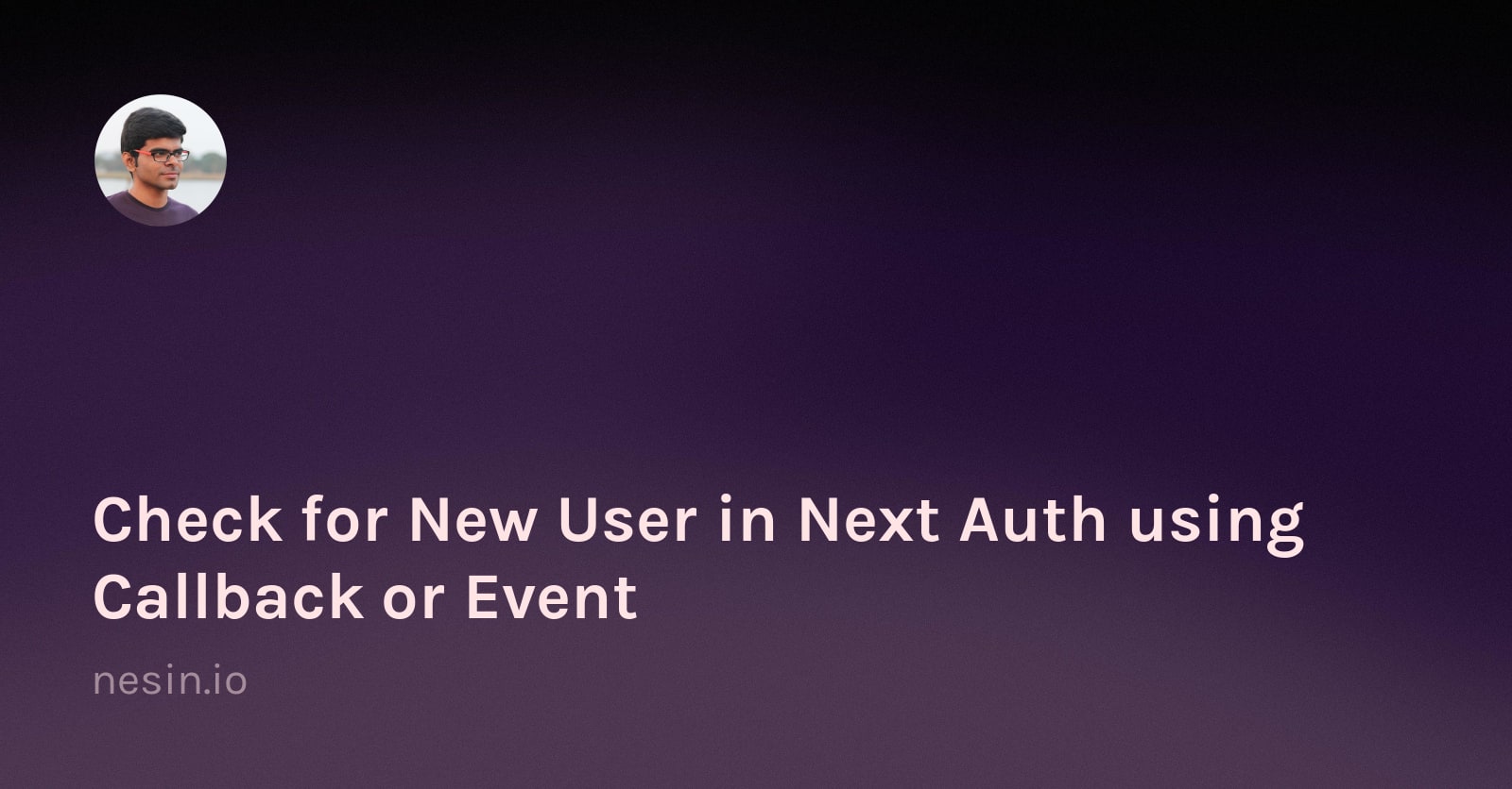 Check for New User in Next Auth using Callback or Event