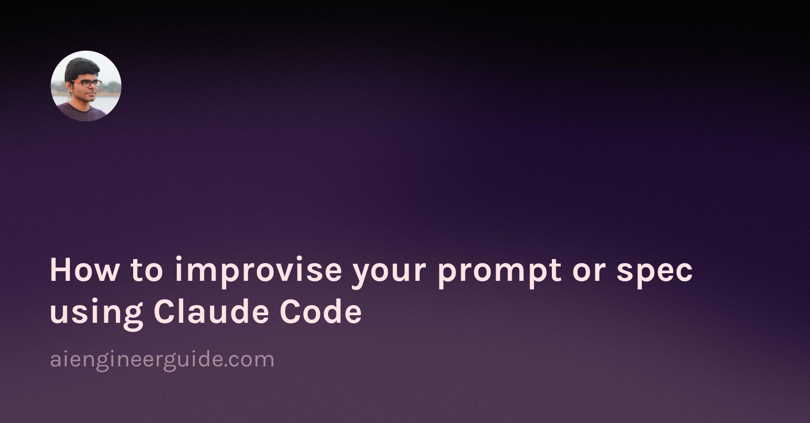 How to improvise your prompt or spec using Claude Code