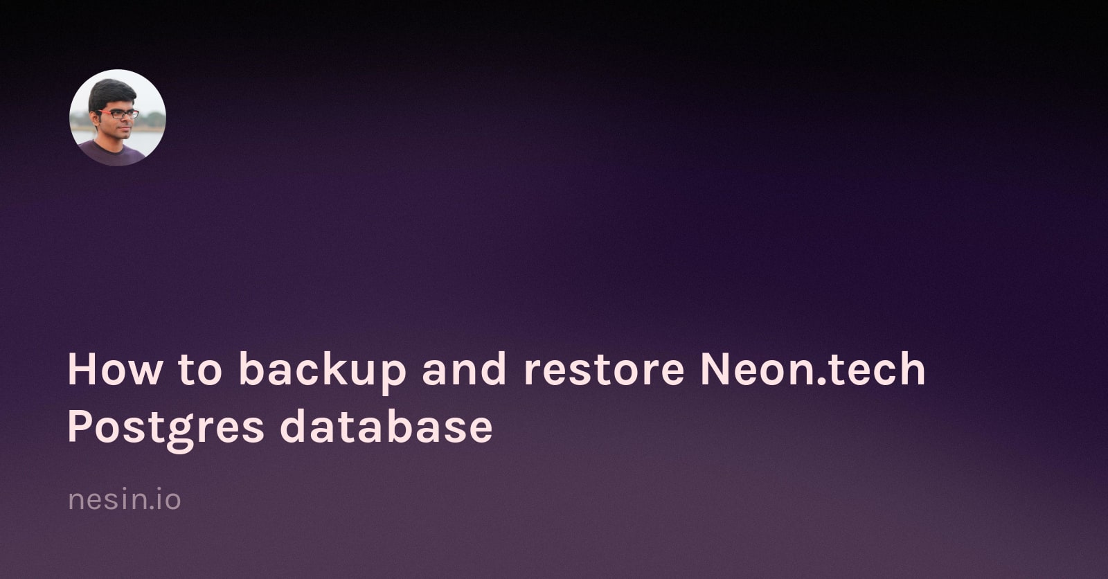 How to backup and restore Neon.tech Postgres database How to backup and restore Neon.tech Postgres database
