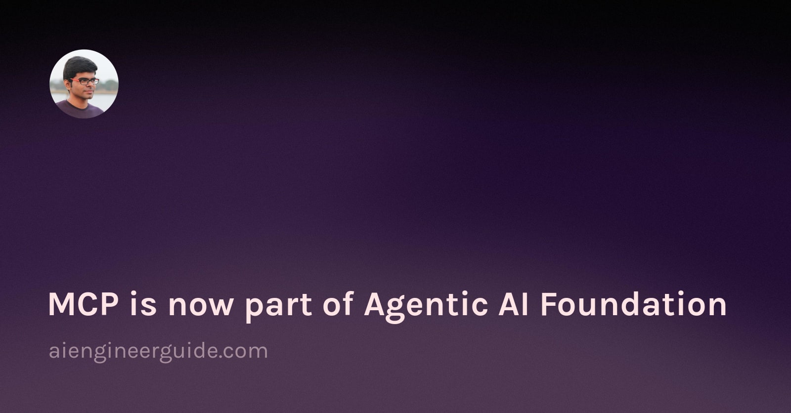 MCP is now part of Agentic AI Foundation