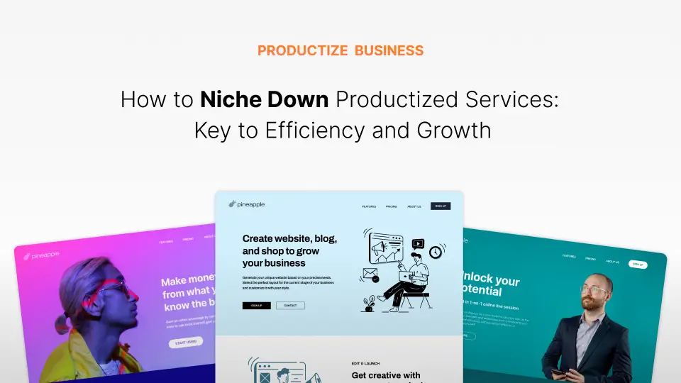 How to Niche Down Productized Services: Key to Efficiency and Growth