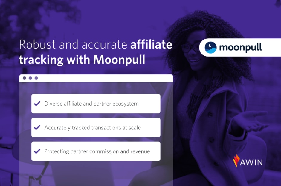 Robust and accurate affiliate tracking with Moonpull | Awin
