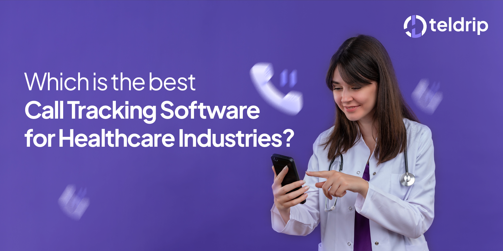 Select the Best Call Tracking Software for Healthcare Industries
