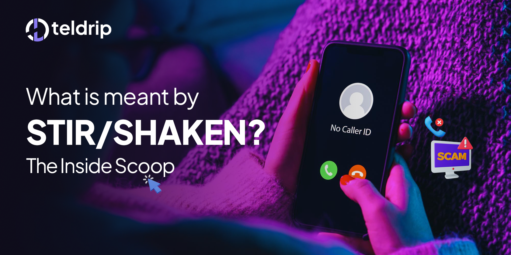 What is STIR/SHAKEN, How does it Work, and When to Use it?