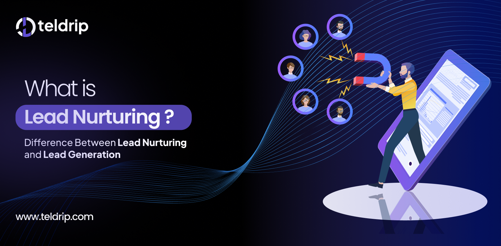 What is Lead Nurturing? Does it Differ from Lead Generation?