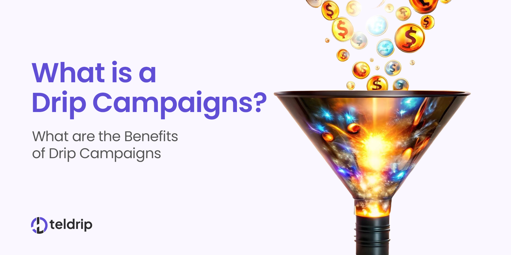 Drip Campaigns: Definition, Benefits, & How to Get Started