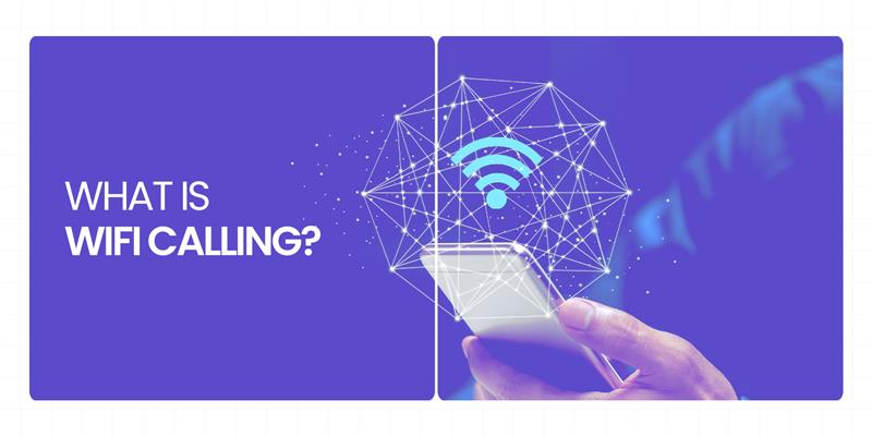 What is Wi-Fi Calling? Looking at Main Pros and Cons