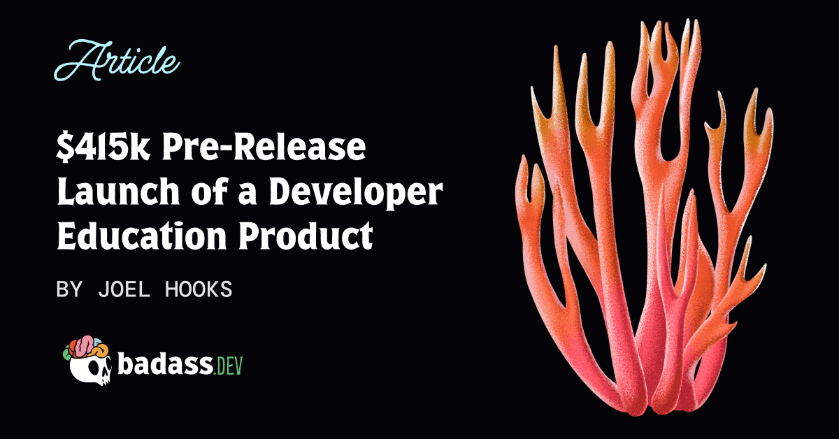 $415k Pre-Release Launch of a Developer Education Product