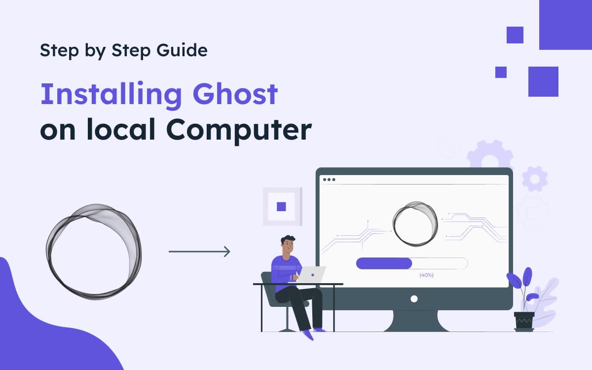 Step-by-Step Guide: Installing Ghost on Your Local Computer | Electron Themes
