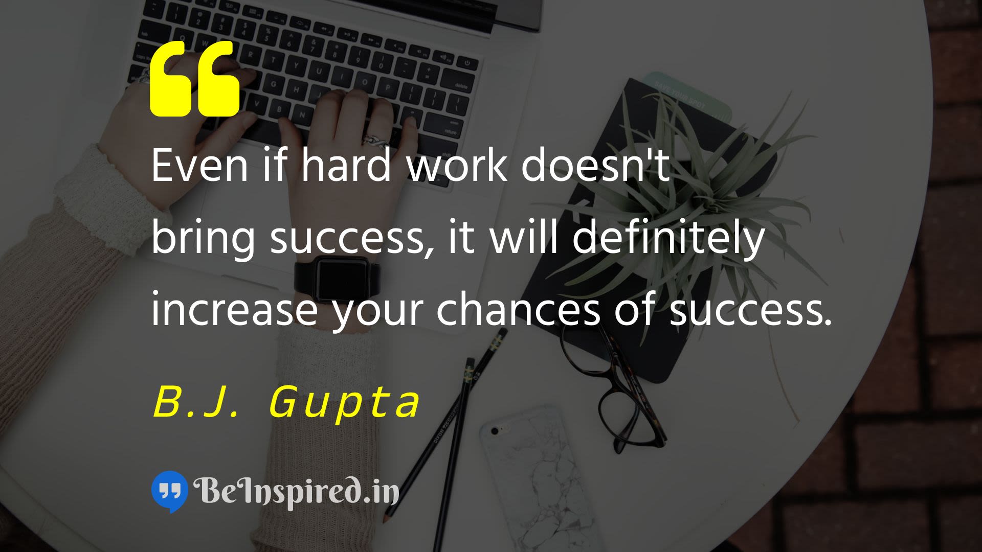 Best Quotes of B J Gupta | BeInspired.in