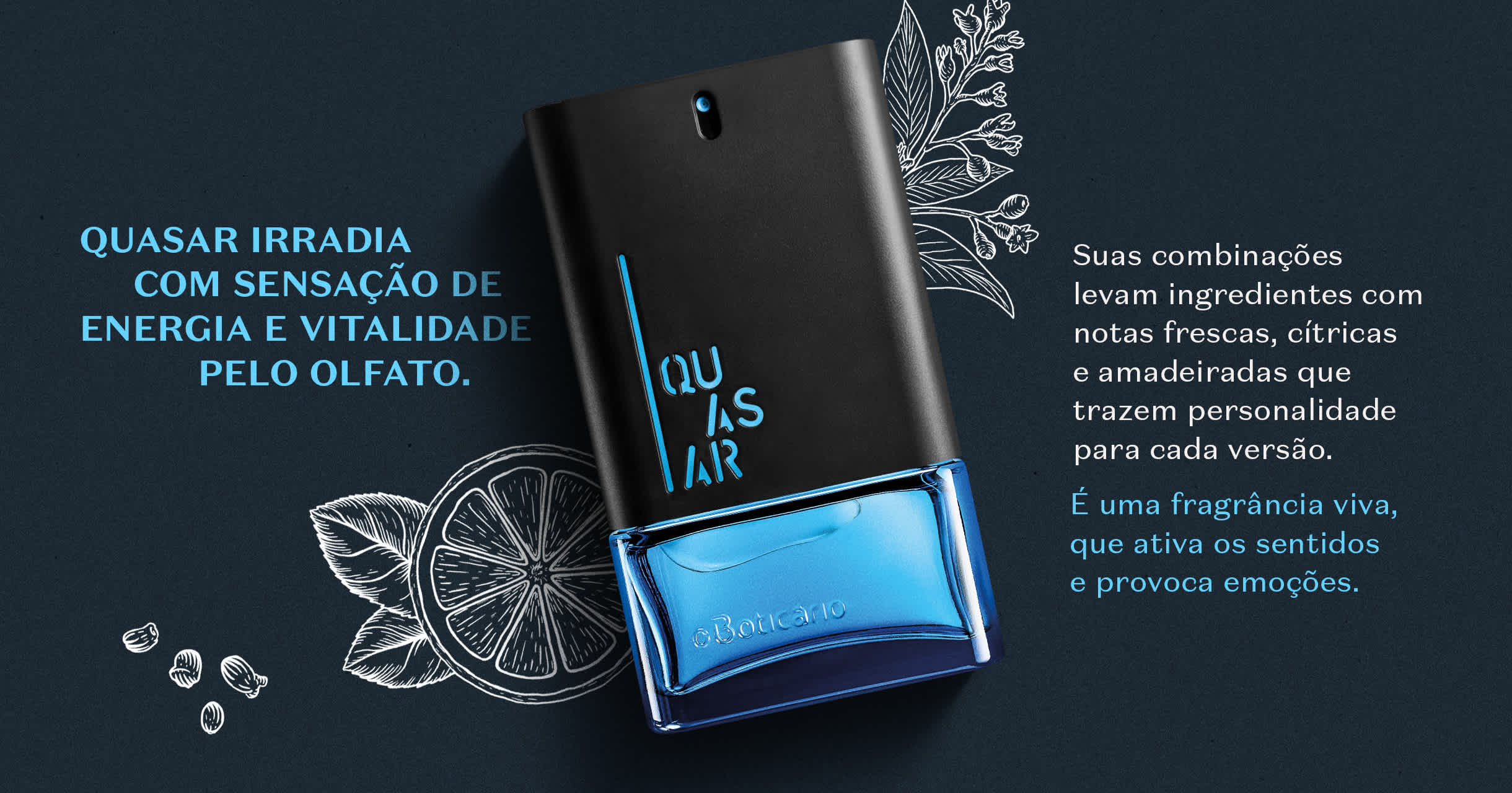 Quasar: Desodorante, Body Spray e Colônias | O Boticário