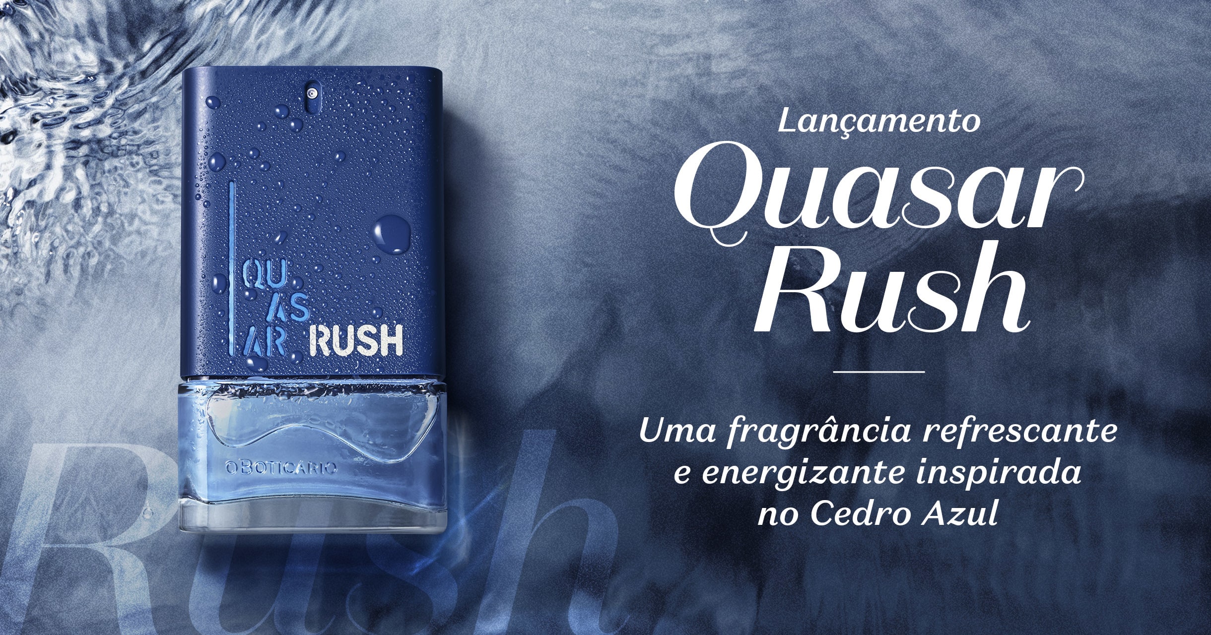Quasar: Desodorante, Body Spray e Colônias | O Boticário