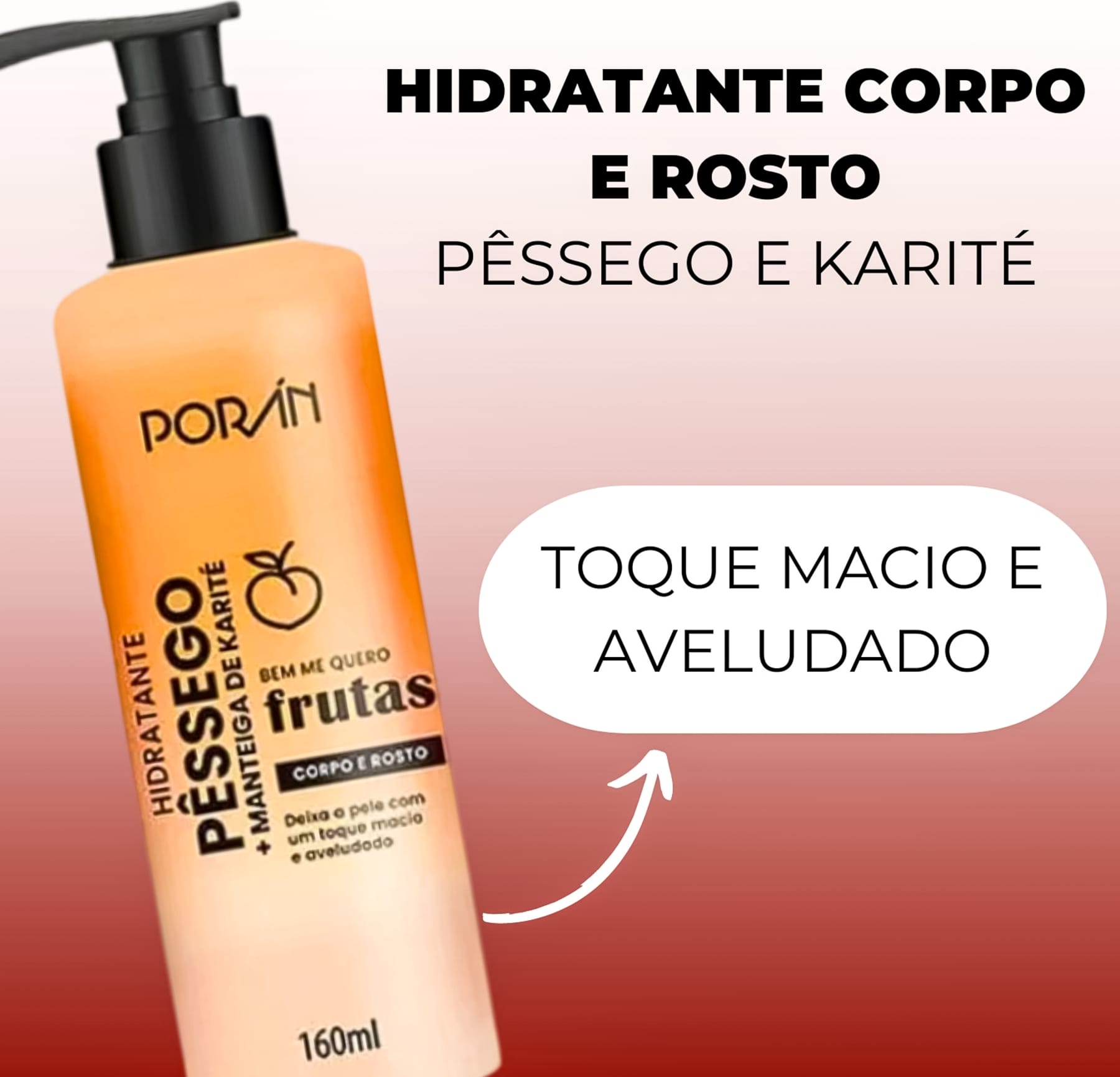 Loção Hidratante Corpo e Rosto Pêssego e Karité Porán 160ml
