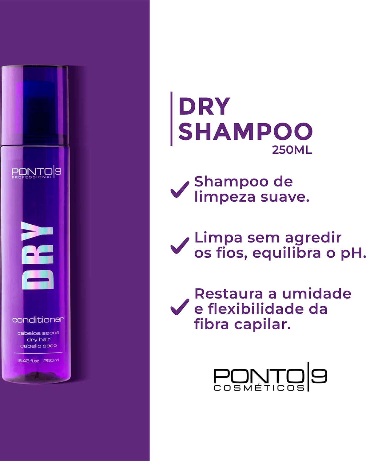 Shampoo Ponto 9 Dry | Beleza na Web