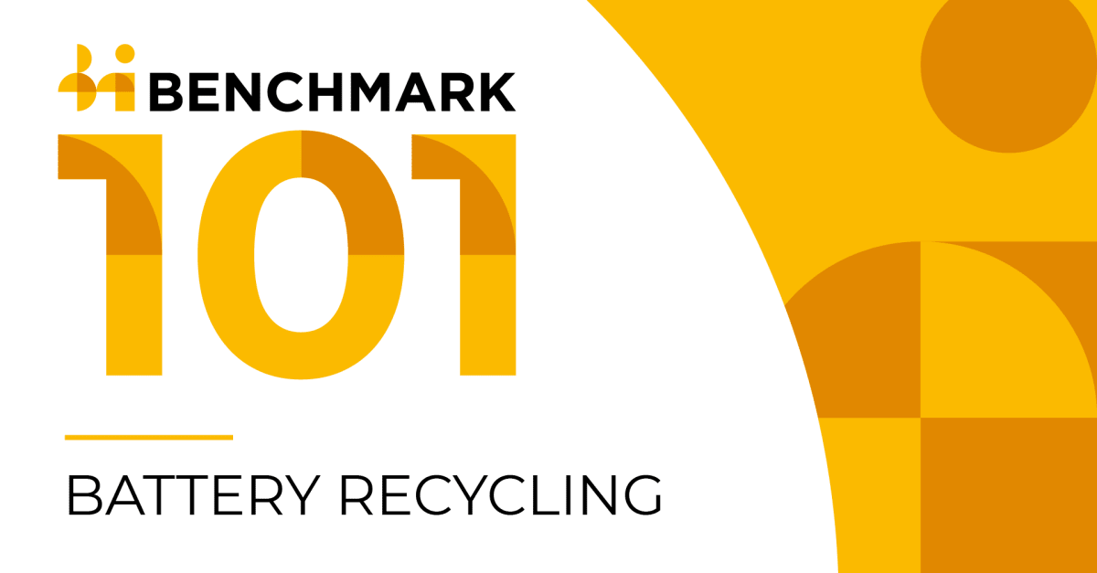 Battery Recycling 101 | Benchmark Source
