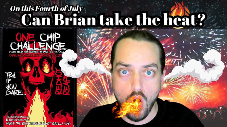 Can Brian take the heat? Raffle and Fourth of July "One Chip Challenge ...