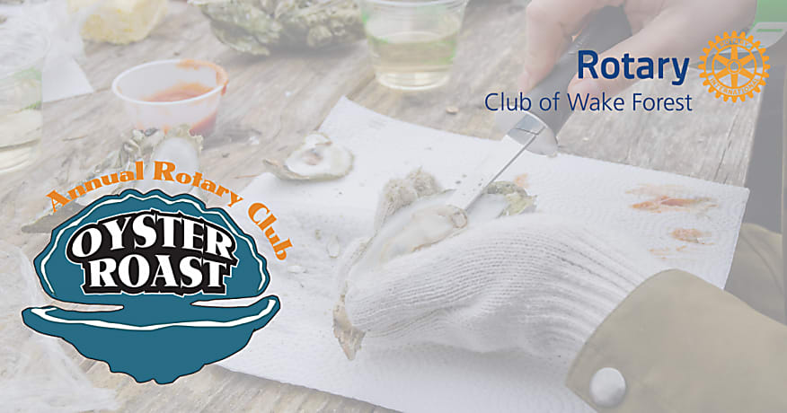 Annual Oyster Roast 2021 Fundraiser by Wake Forest Rotary Foundation Inc | BetterUnite