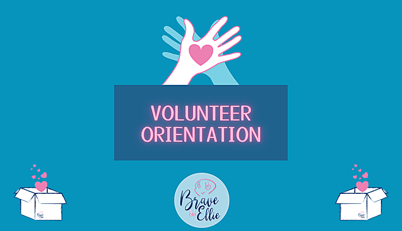 Volunteer Orientation - 2022 by Brave like Ellie | BetterUnite
