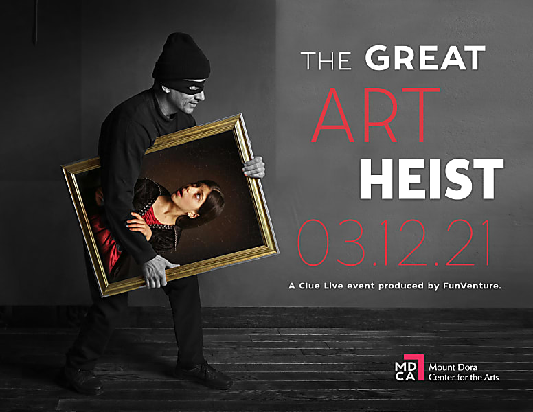 The Great Art Heist by Mount Dora Center for the Arts | BetterUnite