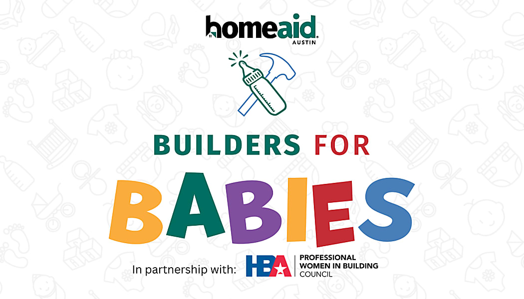 HomeAid Austin's 2025 Builders for Babies Diaper Drive by HomeAid ...
