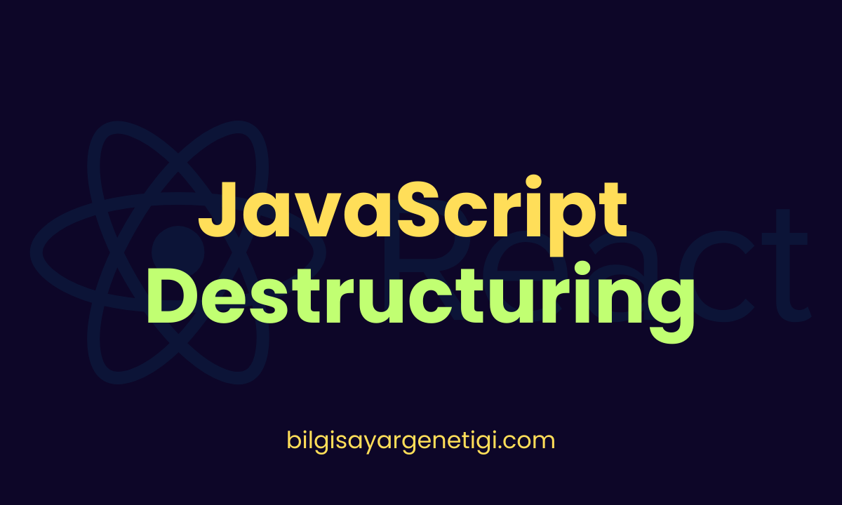 JavaScript Destructuring: Kodlarınızı Daha Okunaklı ve Anlaşılır Hale ... JavaScript Destructuring: Kodlarınızı Daha Okunaklı ve Anlaşılır Hale ...