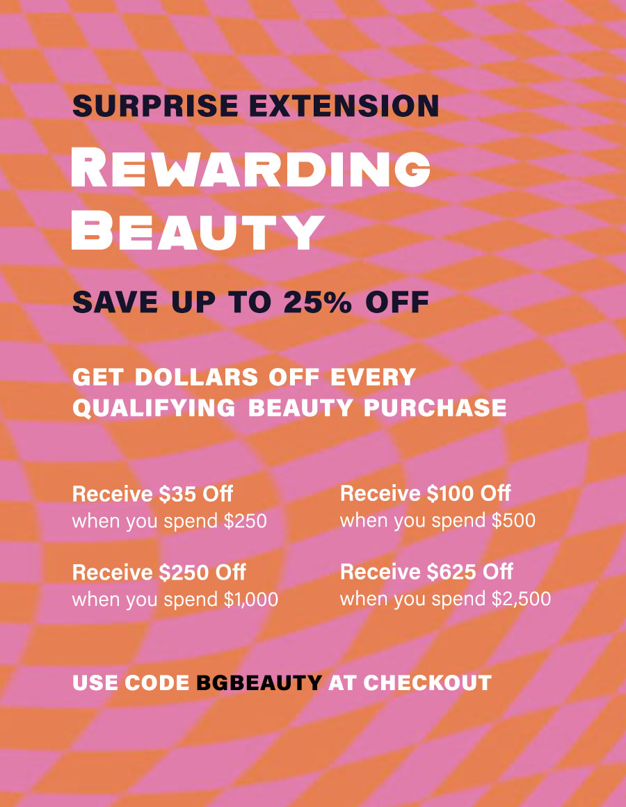 online only enter code bgbeauty at checkout to receive $ 35 off when ...