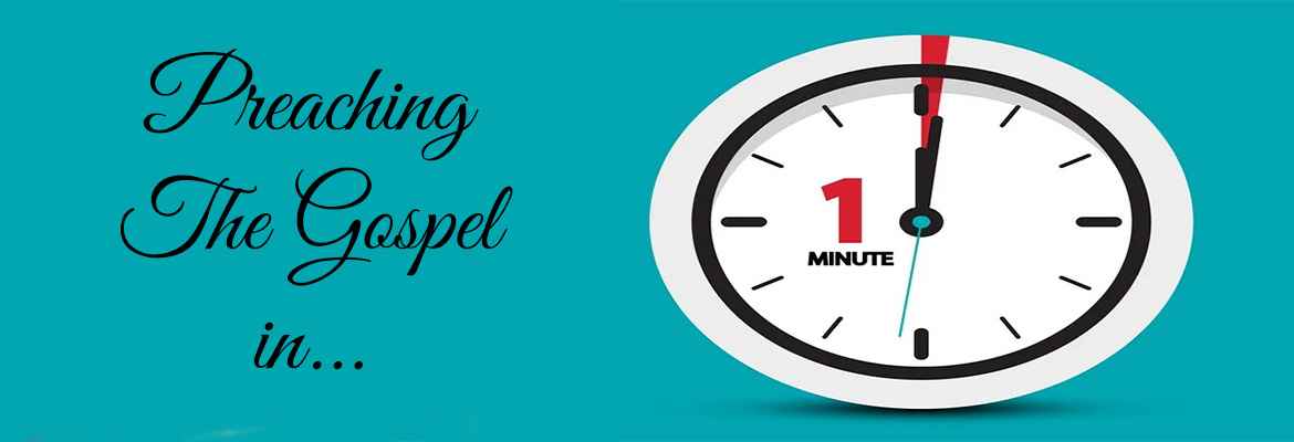 Preaching the Gospel in 1 Minute | A Simple but Powerful Message
