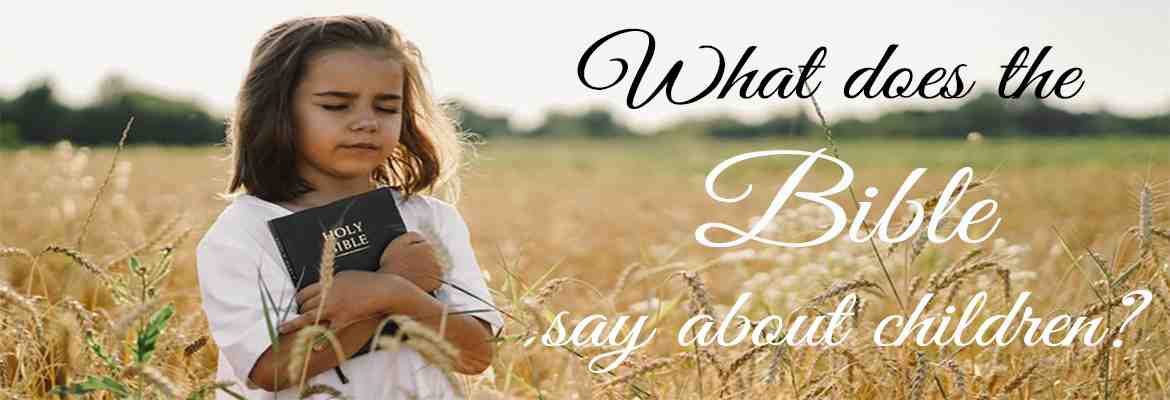 48 Happy and Sweet Bible Verses About Children