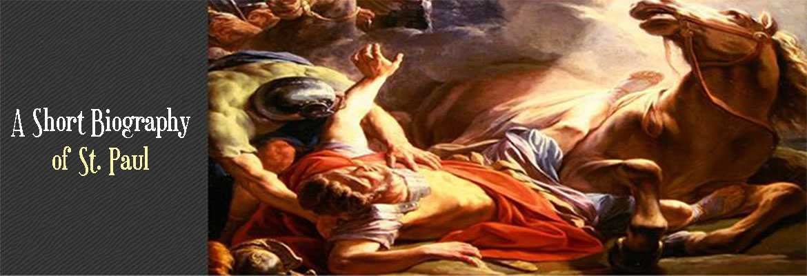The Life of St. Paul the Apostle — The Greatest Missionary of All Time