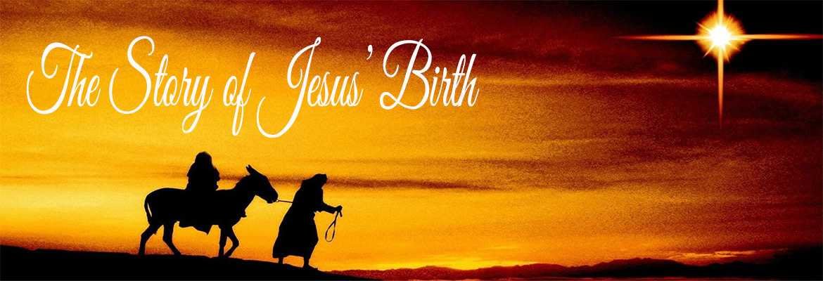 1 Riveting Nativity Story — The Birth of Jesus