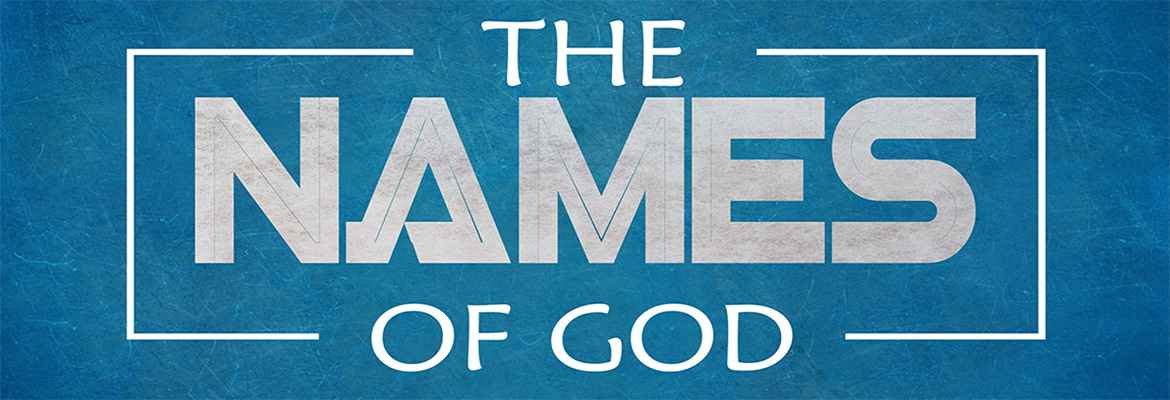 20 Amazing Names of God in the Bible — Meaning & References