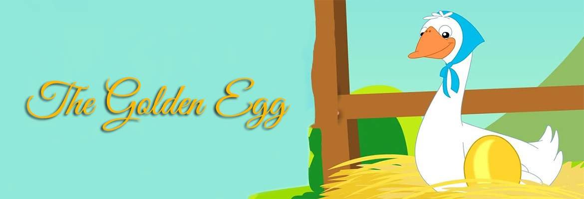 The Goose with the Golden Egg — A Tale on Greed