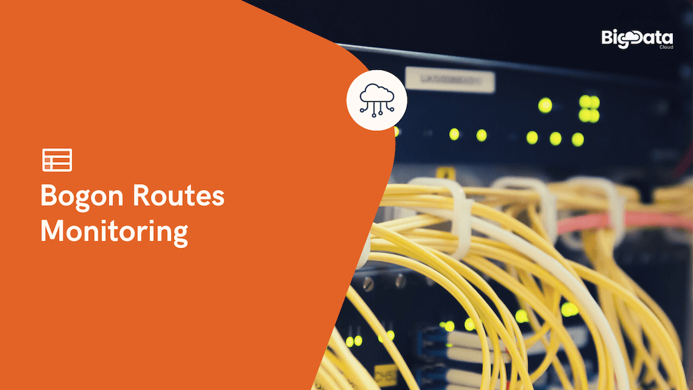 Bogon Routes Monitoring - Sorted By bgpPrefix in asc order | BigDataCloud