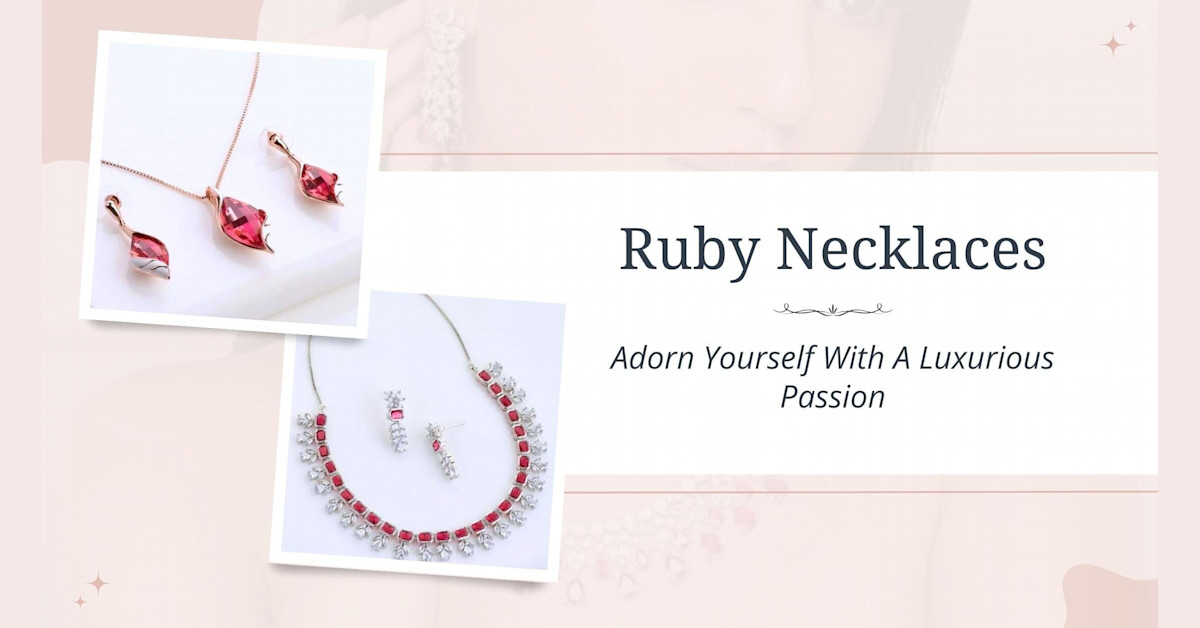 Ruby Necklaces: Adorn Yourself With A Luxurious Passion – Blingvine