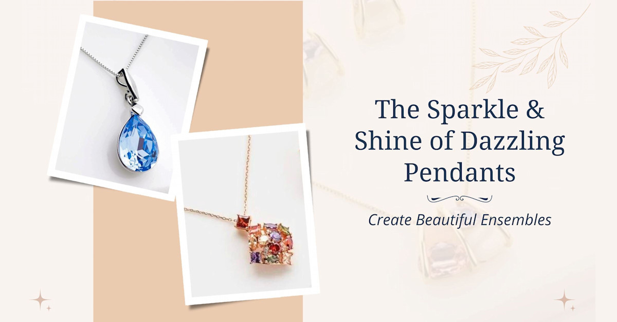 The Sparkle & Shine of Dazzling Pendants – Blingvine