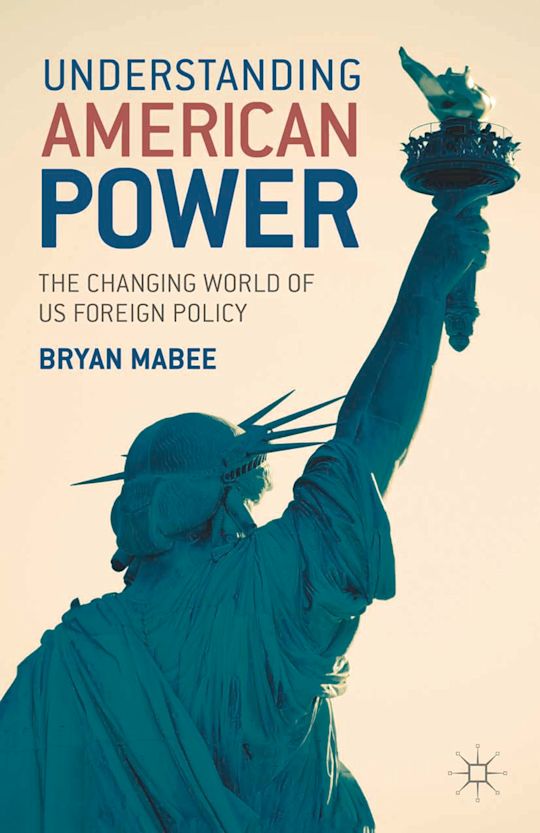 Understanding American Power: The Changing World of US Foreign Policy ...