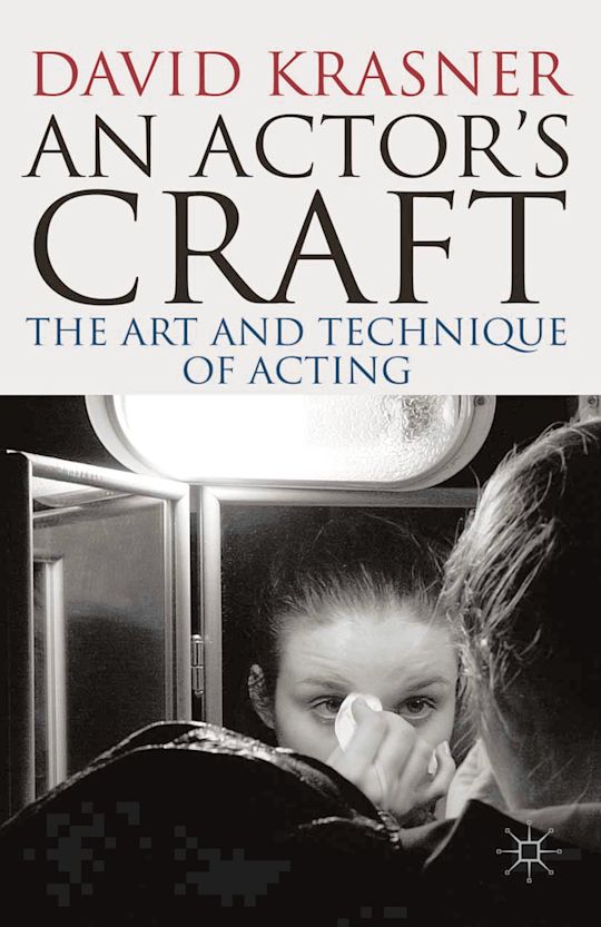 An Actor's Craft: The Art and Technique of Acting: David Krasner: Red ...
