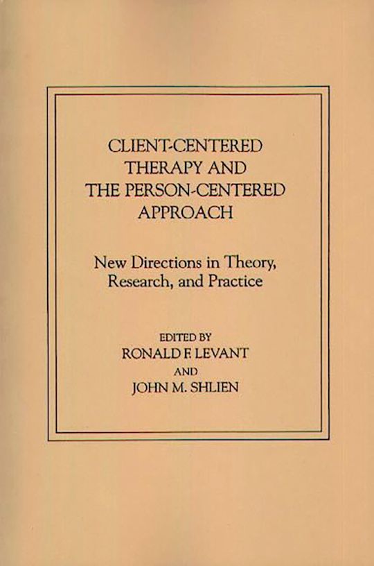 Client-Centered Therapy and the Person-Centered Approach: New ...