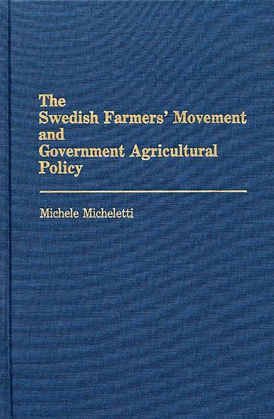 The Swedish Farmers' Movement and Government Agricultural Policy ...